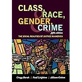 Class, Race, Gender, and Crime: The Social Realities of Justice in ...