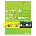 Exam Ref AZ-104 Microsoft Azure Administrator: Pluta, Charles ...