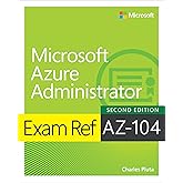 Exam Ref AZ-104 Microsoft Azure Administrator Certification and Beyond: Master Azure ...