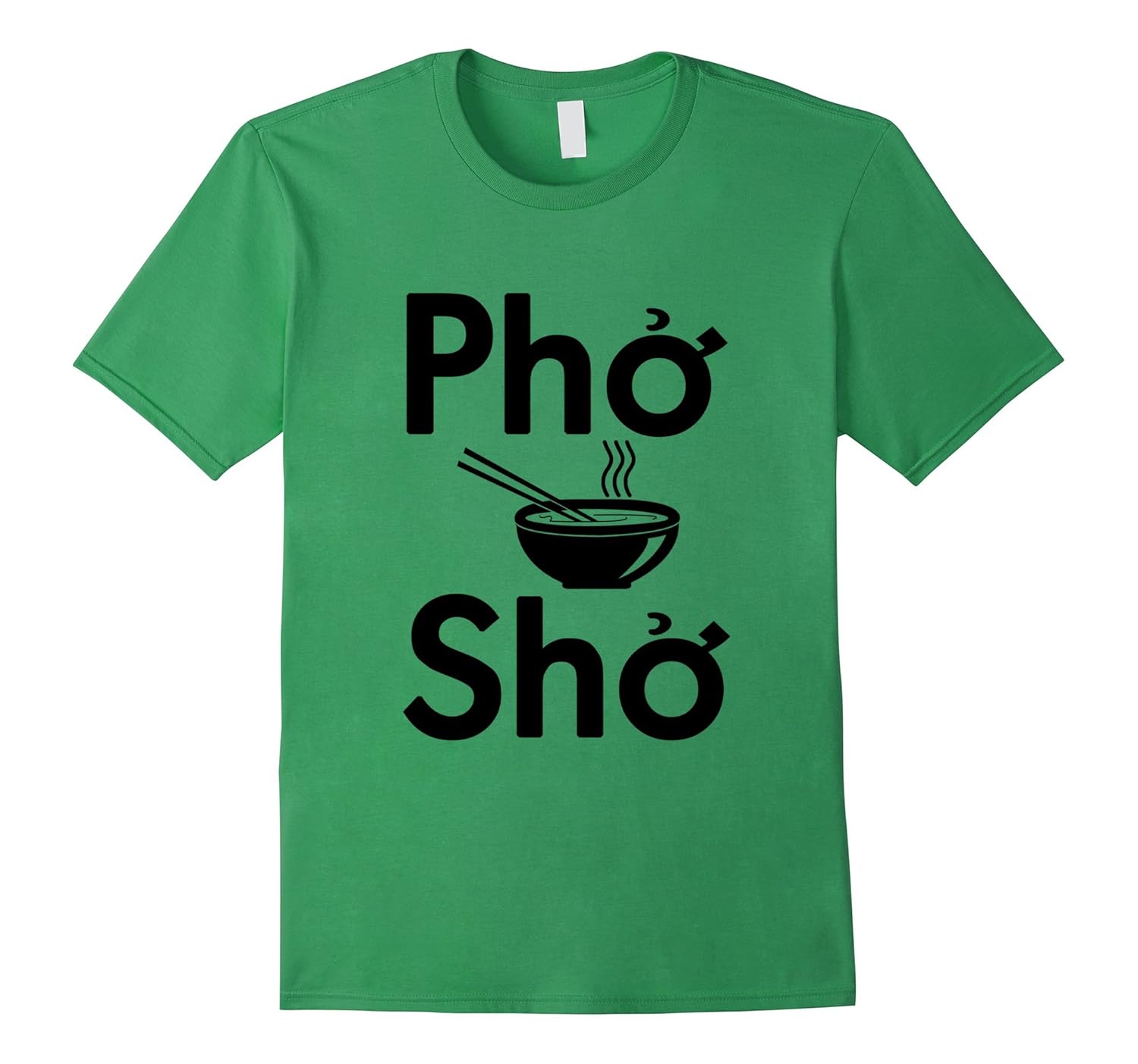 Pho Sho T-Shirts Funny Vegetarian-4LVS – 4loveshirt