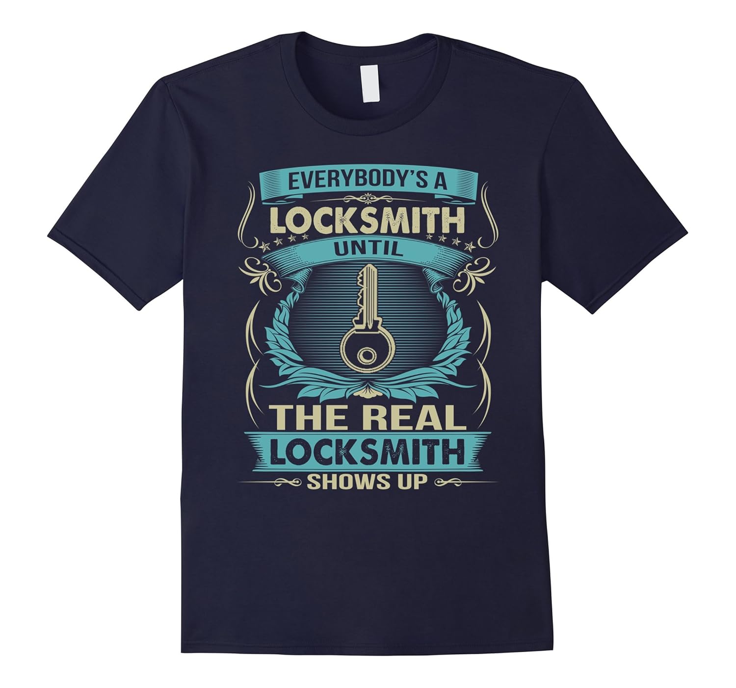 Everybody’s A Locksmith Until T-Shirt-TH – TEEHELEN