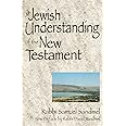 A Jewish Understanding of the New Testament: Sandmel, Rabbi Samuel ...