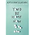 Amazon.com: You'd Be Home Now: 9780525708049: Glasgow, Kathleen: Books
