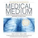 Medical Medium: Secrets Behind Chronic and Mystery Illness and How to ...