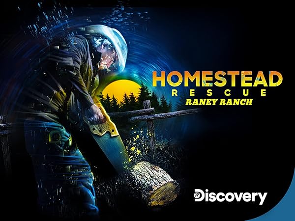 Watch Homestead Rescue: Raney Ranch Season 2 | Prime Video