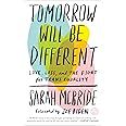 Amazon.com: Tomorrow Will Be Different: Love, Loss, and the Fight for ...