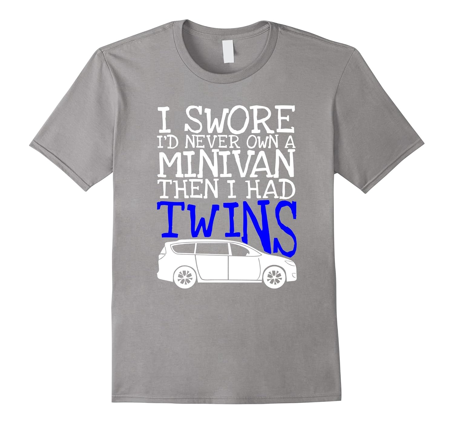 Minivan Shirt for Twins Parents Funny Dad Mom Quote T Shirt