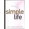 Simple Life: Time, Relationships, Money, God: Rainer, Thom S., Rainer ...