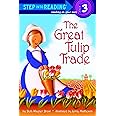 The Great Tulip Trade (Step into Reading): Brust, Beth Wagner ...