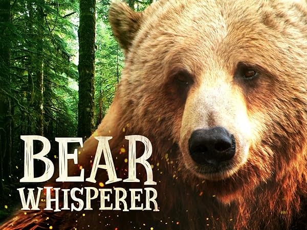Watch Bear Whisperer | Prime Video