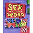 Sex Is a Funny Word: A Book about Bodies, Feelings, and YOU: Silverberg ...