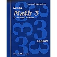 Saxon Math 3: An Incremental Development, Home Study Meeting Book ...