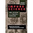 Impure Science: AIDS, Activism, and the Politics of Knowledge (Medicine ...