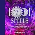 1001 Spells: The Complete Book of Spells for Every Purpose: Cassandra ...