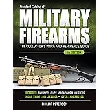 Amazon.com: Standard Catalog of Military Firearms: The Collector's Price and Reference Guide ...