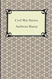 Amazon.com: Civil War Stories (Dover Thrift Editions) (0800759280384): Ambrose Bierce: Books
