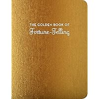 The Golden Book of Fortune-Telling: (Fortune Telling Book, Fortune ...