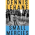 Small Mercies: A Detective Mystery: Lehane, Dennis: 9780062129499 ...