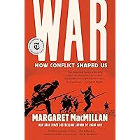 War: How Conflict Shaped Us: MacMillan, Margaret: 9780593132371: Amazon.com: Books