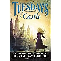 Fridays with the Wizards (Tuesdays at the Castle): George, Jessica Day ...