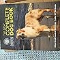 The New Complete Dog Book: Official Breed Standards and All-New ...
