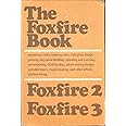 The Foxfire Book, Foxfire 2 / Foxfire 3 (3 Volumes Set): Eliot ...