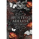 Hunting Adeline (Cat and Mouse Duet): Carlton, H. D.: 9781957635019 ...