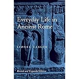 A Day in the Life of Ancient Rome: Daily Life, Mysteries, and ...