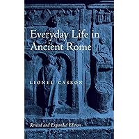 Amazon.com: Everyday Life in Ancient Rome: 9780801859922: Casson ...