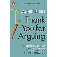 Thank You for Arguing: HEINRICHS JAY: 9780141986166: Amazon.com: Books