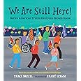 We Are Still Here!: Native American Truths... by Sorell, Traci