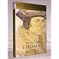 The Life of Thomas More: Ackroyd, Peter: 9780385477093: Amazon.com: Books