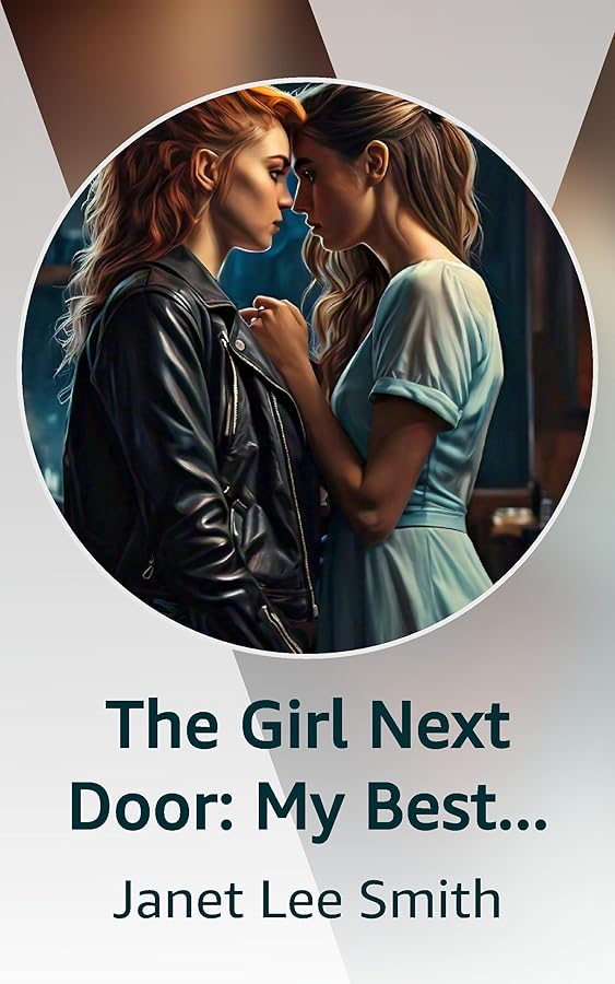 The Girl Next Door: My Best Friend's Sister | Kindle Vella