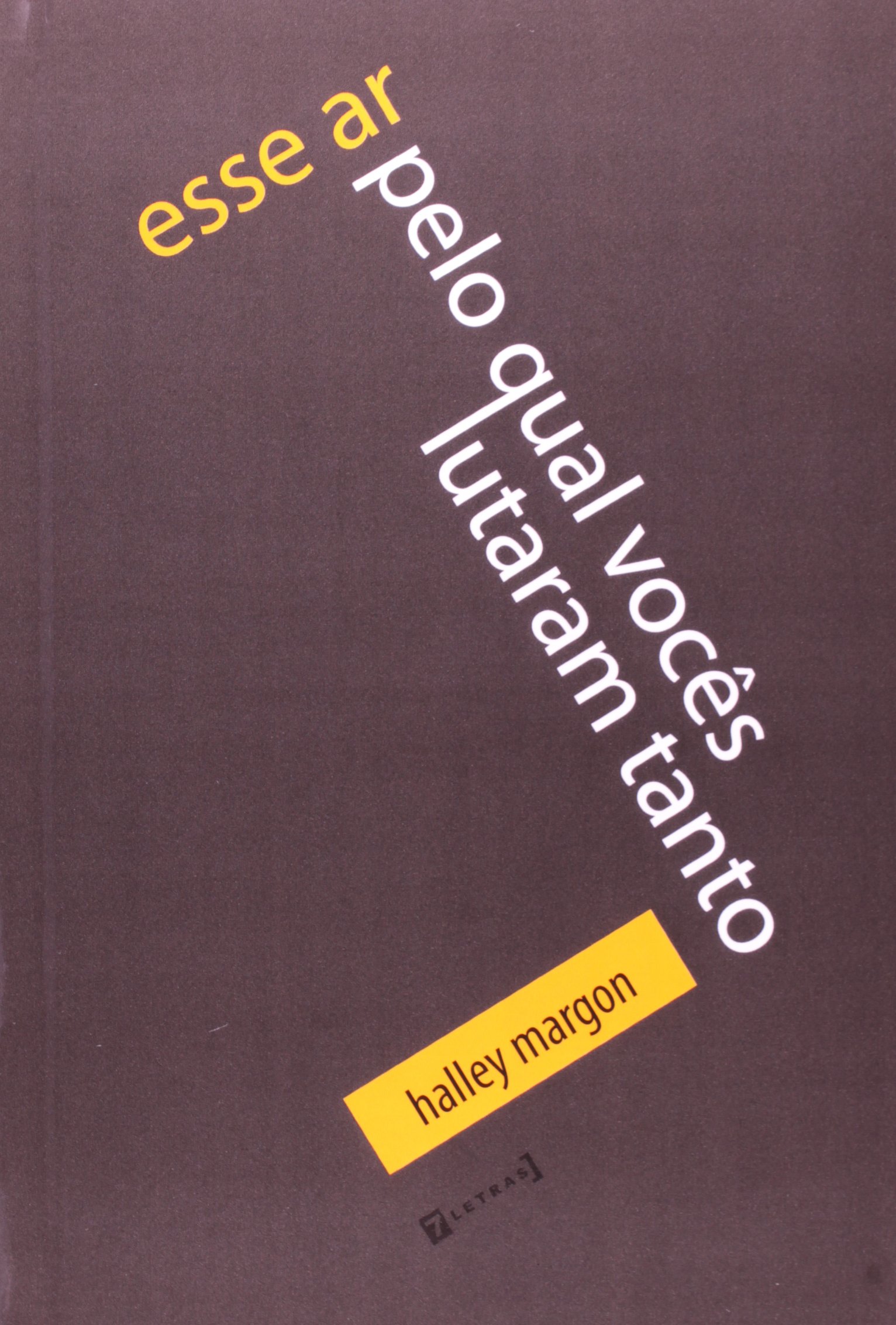 Esse Ar Pelo Qual Vocês Lutaram Tanto PDF Halley Margon