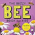 The Buzzy Bee Book for Kids: Storybook, Bee Facts, and Activities! (Let ...
