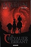 Amazon.fr - Le chevalier errant, suivi de L'épée lige : préludes au ...