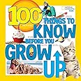 100 Things to Do Before You Grow Up (National Geographic Kids): Gerry ...