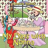 My Nonna Loves Me: A Picture Book for Young Children and Grandparents ...