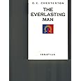The Everlasting Man: Chesterton, G. K.: 9780898704440: Amazon.com: Books