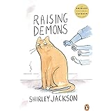 Life among the savages ; Raising demons: Jackson, Shirley ...