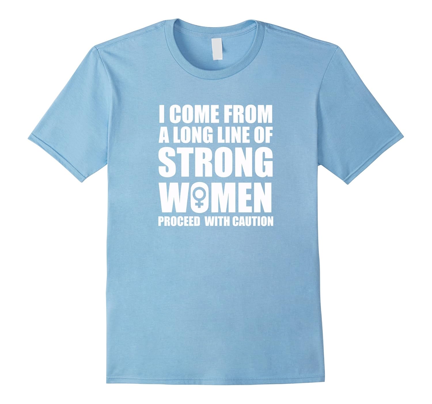 I Come From a Long Line of Strong Women Proceed t shirt-CD – Canditee