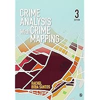 Crime Analysis with Crime Mapping: Santos, Rachel Boba: 9781452202716 ...