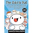 Amazon.com: The Odd 1s Out: How to Be Cool and Other Things I Definitely Learned from Growing Up ...