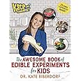 Kate the Chemist: The Awesome Book of Edible Experiments for Kids ...