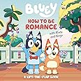 How to Be Romance with Bluey and Bingo: A Lift-the-Flap Book: Penguin ...