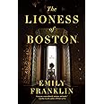 Amazon.com: The Lioness of Boston: A Novel: 9781567927405: Franklin ...