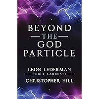 The God Particle: Lederman, Leon M., Teresi, Dick: 9780395558492 ...