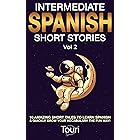 Intermediate Spanish Short Stories: 10 Amazing Short Tales to Learn ...
