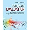 Program Evaluation: Embedding Evaluation into Program Design and Development: Giancola, Susan P ...