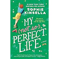 My Not So Perfect Life: A Novel: Kinsella, Sophie: 9780812987713 ...